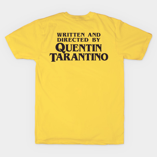 Written And Directed By Quentin Tarantino Quentin Tarantino T Shirt